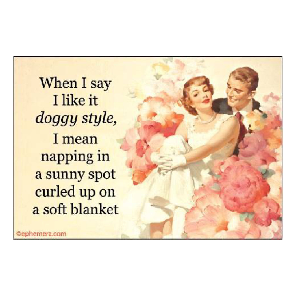 Doggy Style Magnet | Ephemera – Outer Layer