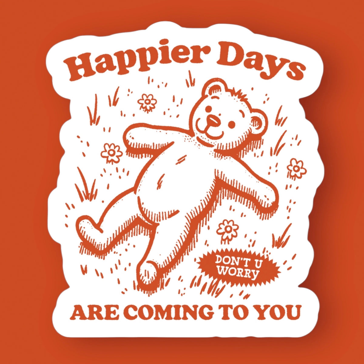 Happier Days Coming To You Sticker | Ace the Pitmatian Co – Outer Layer