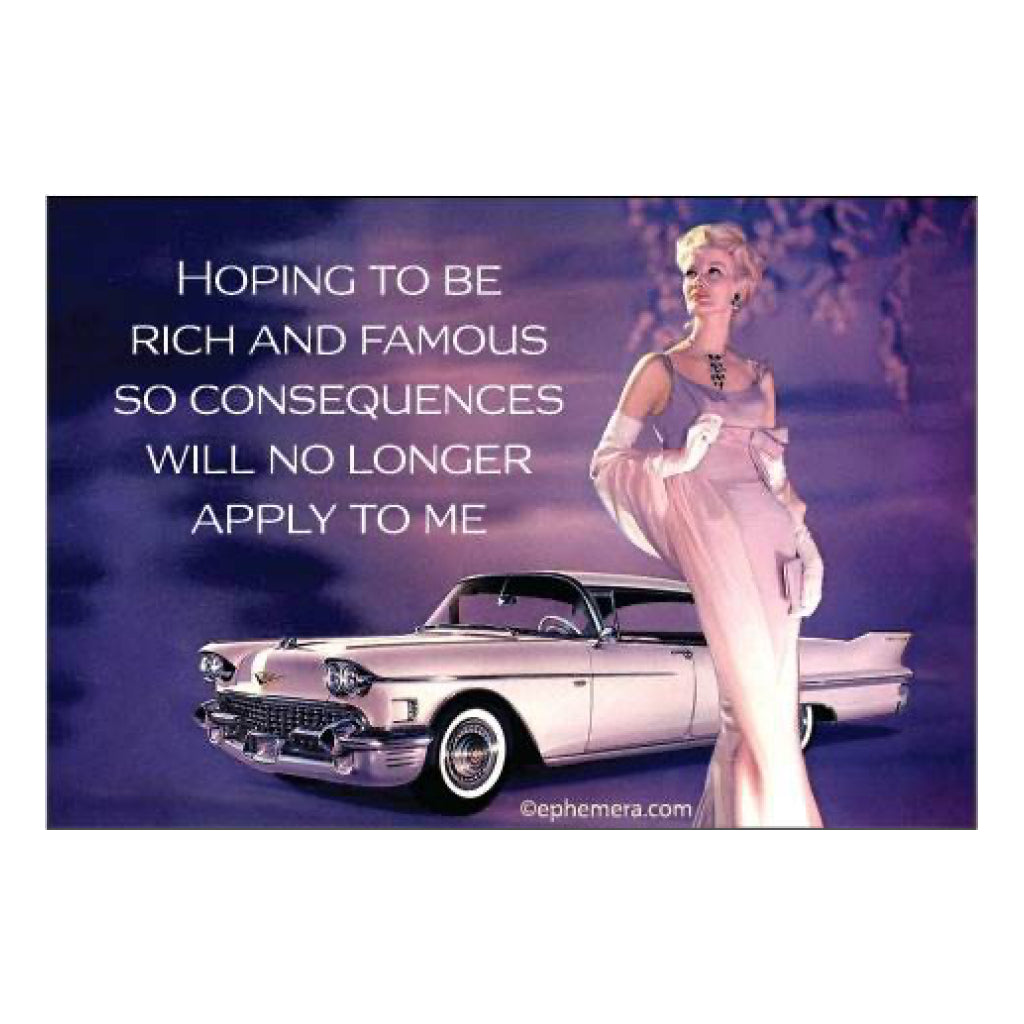 Hoping To Be Rich And Famous Magnet | Ephemera – Outer Layer