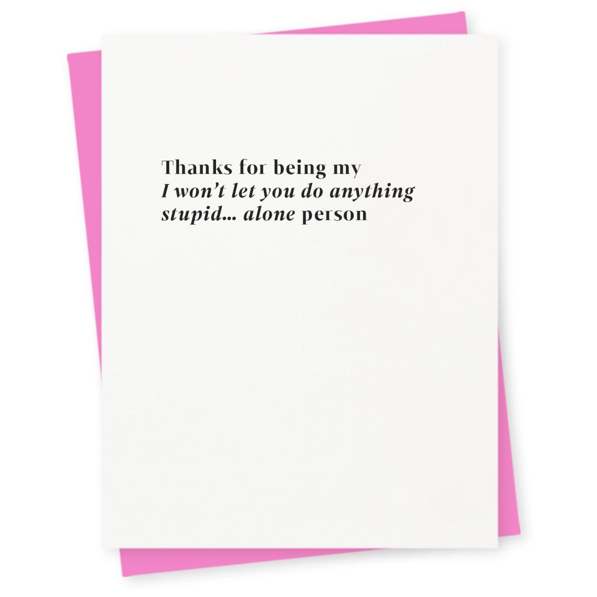 Stupid Friendship Card 417 Press Outer Layer