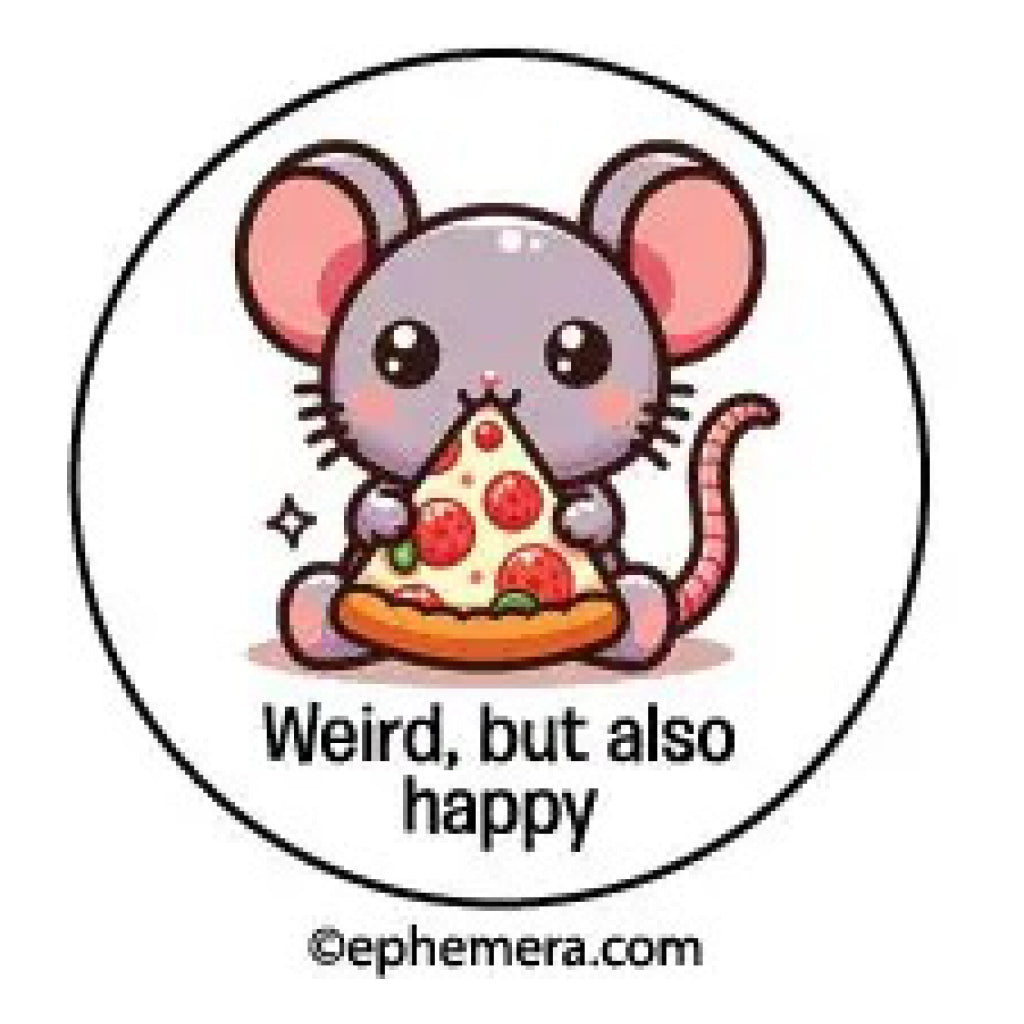 Weird, But Also Happy Button | Ephemera – Outer Layer