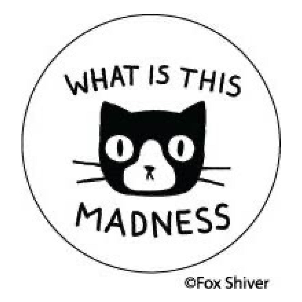 What Is This Madness Button | Ephemera – Outer Layer
