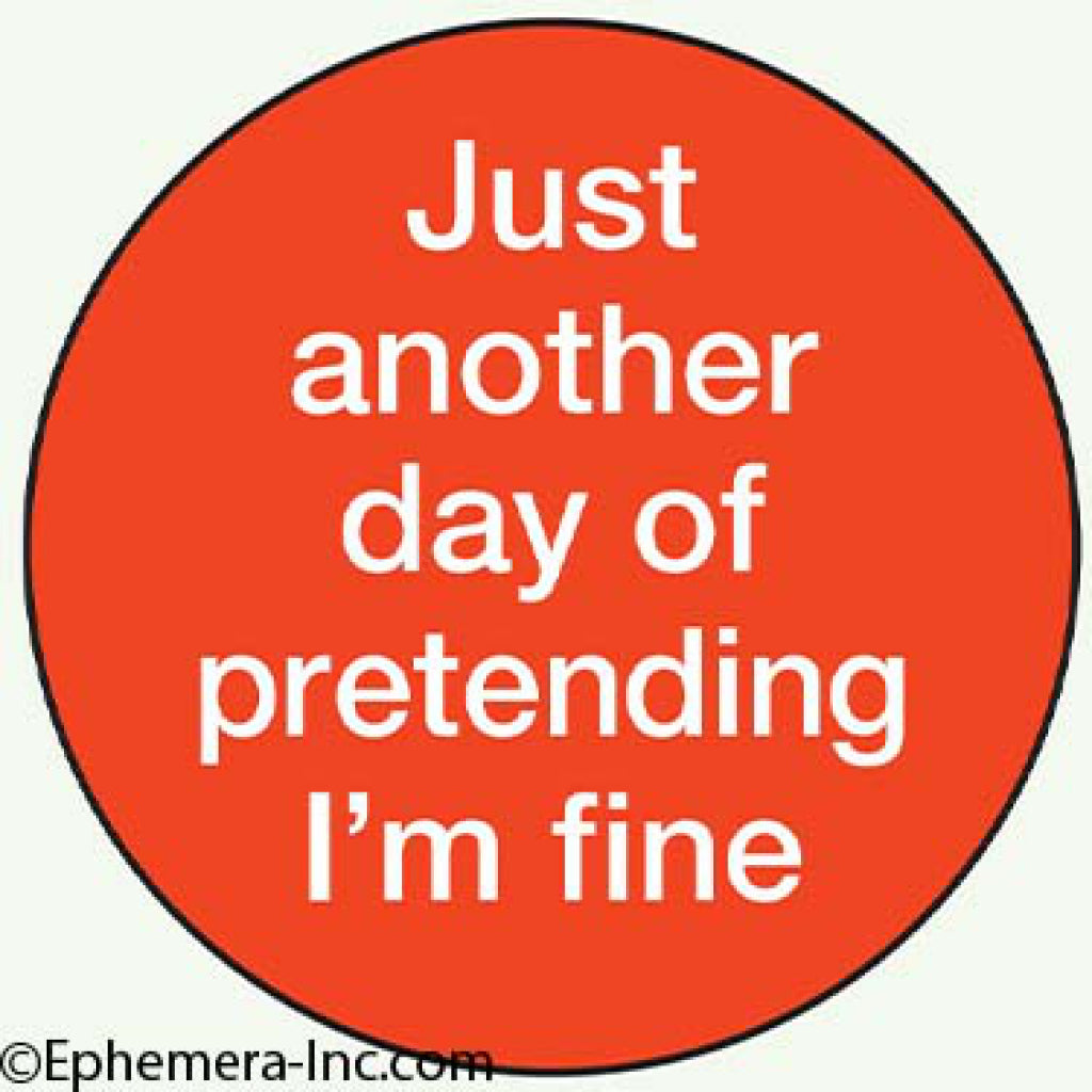Pretending I'm Fine Button by Ephemera – Outer Layer