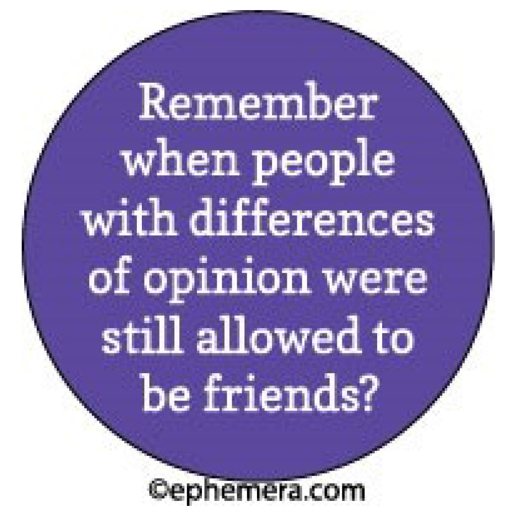 Differences of Opinion Button | Ephemera – Outer Layer