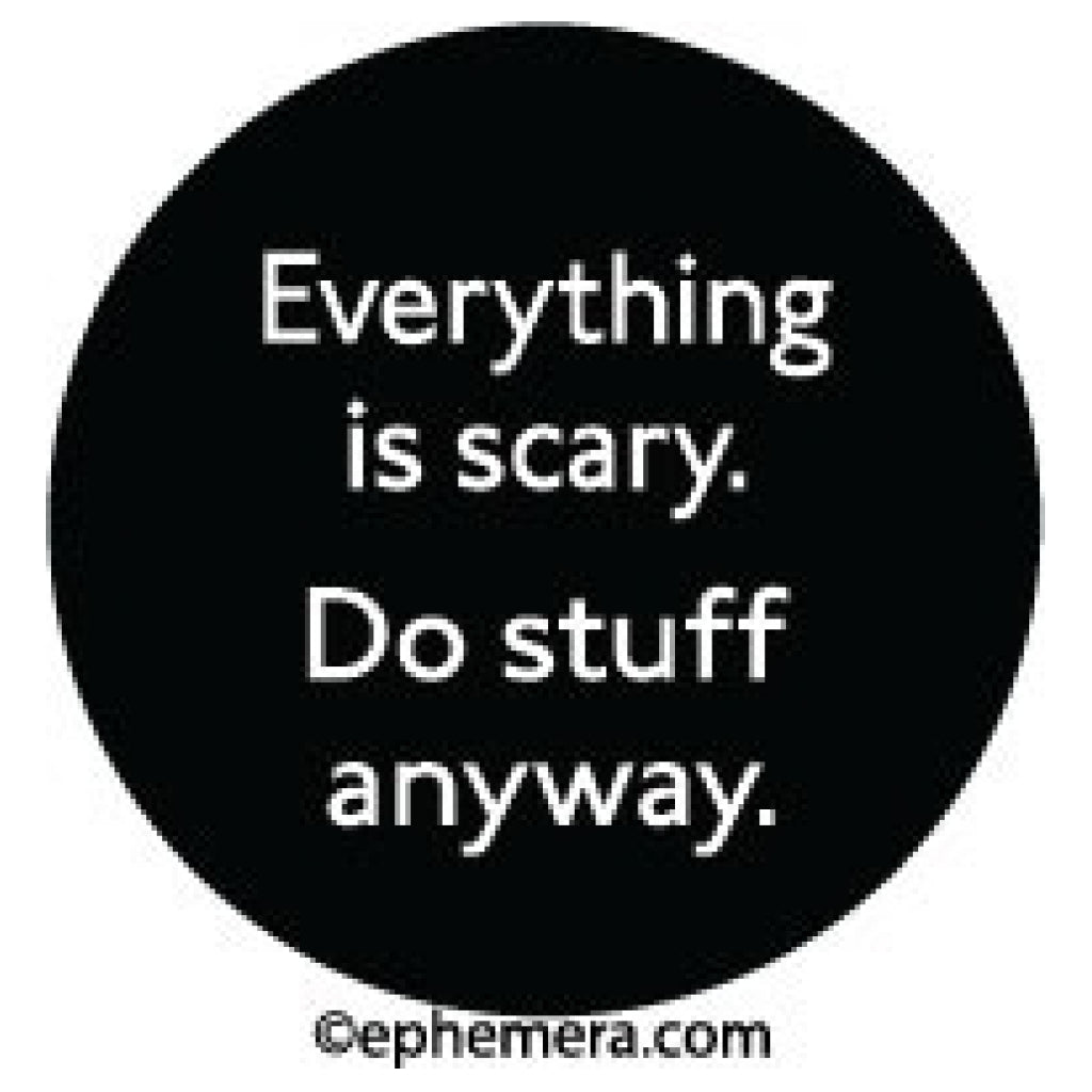 Everything Is Scary Button | Ephemera – Outer Layer