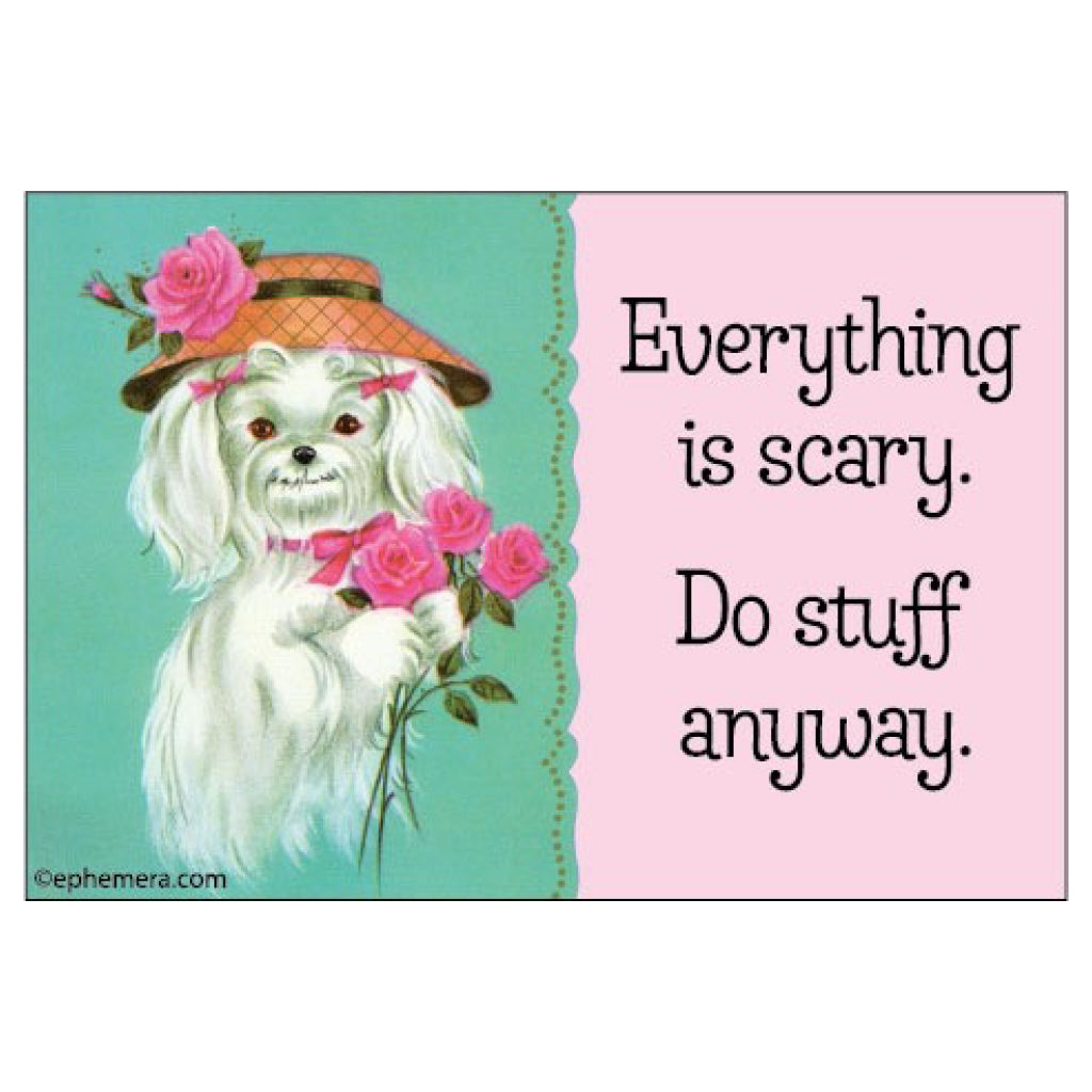 Everything Is Scary Magnet | Ephemera – Outer Layer