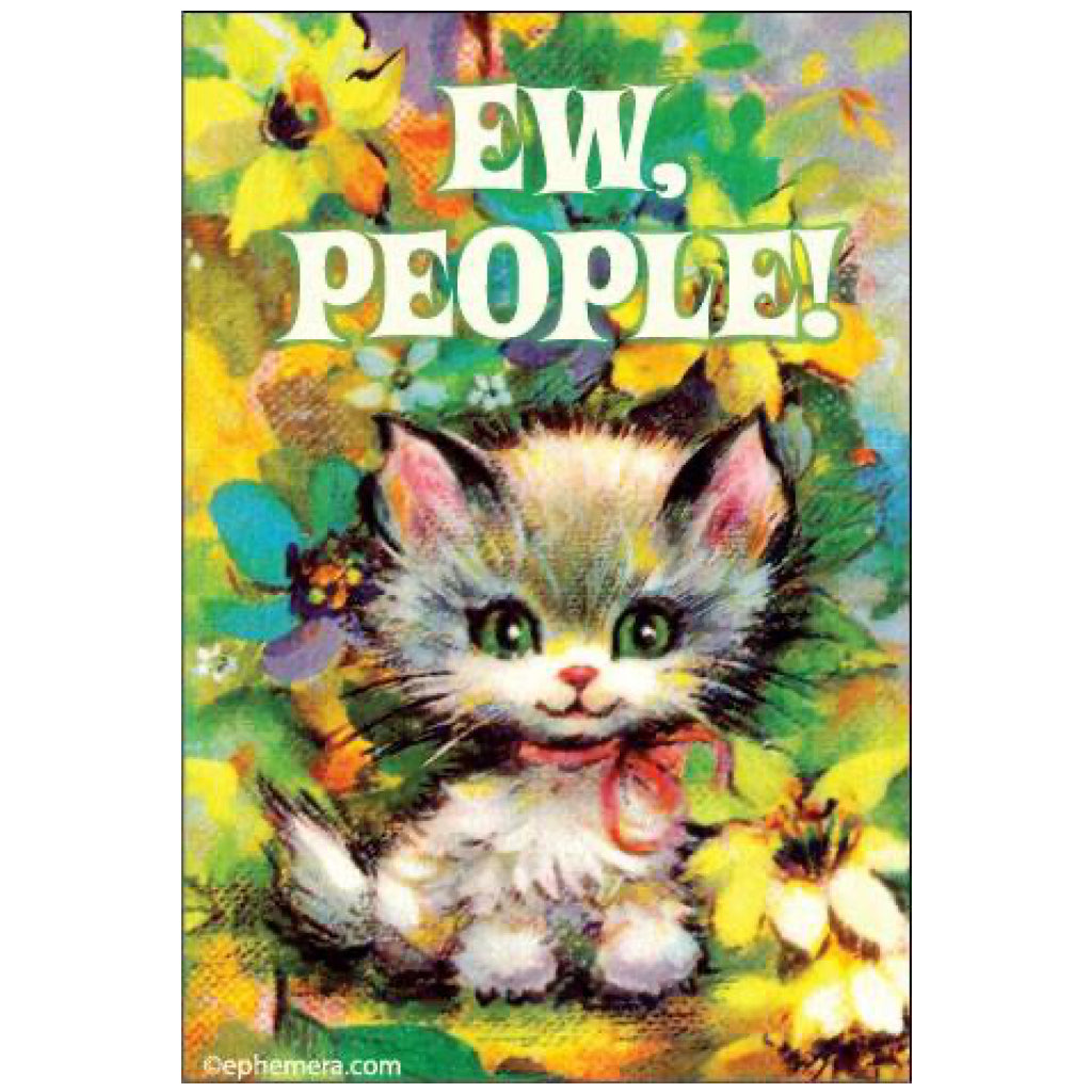 EW! People Kitty Magnet | Ephemera – Outer Layer
