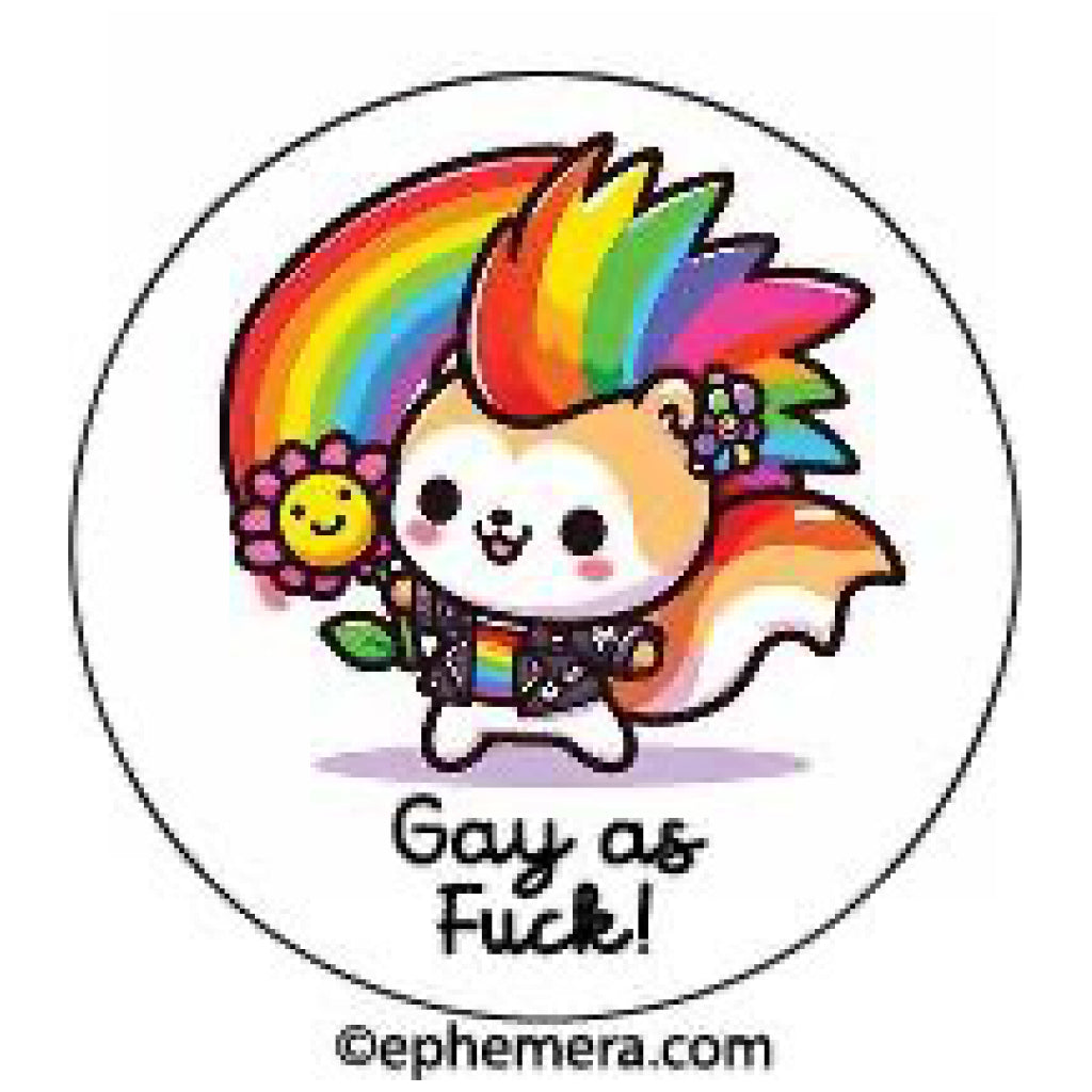 Gay As Fuck! Button | Ephemera – Outer Layer