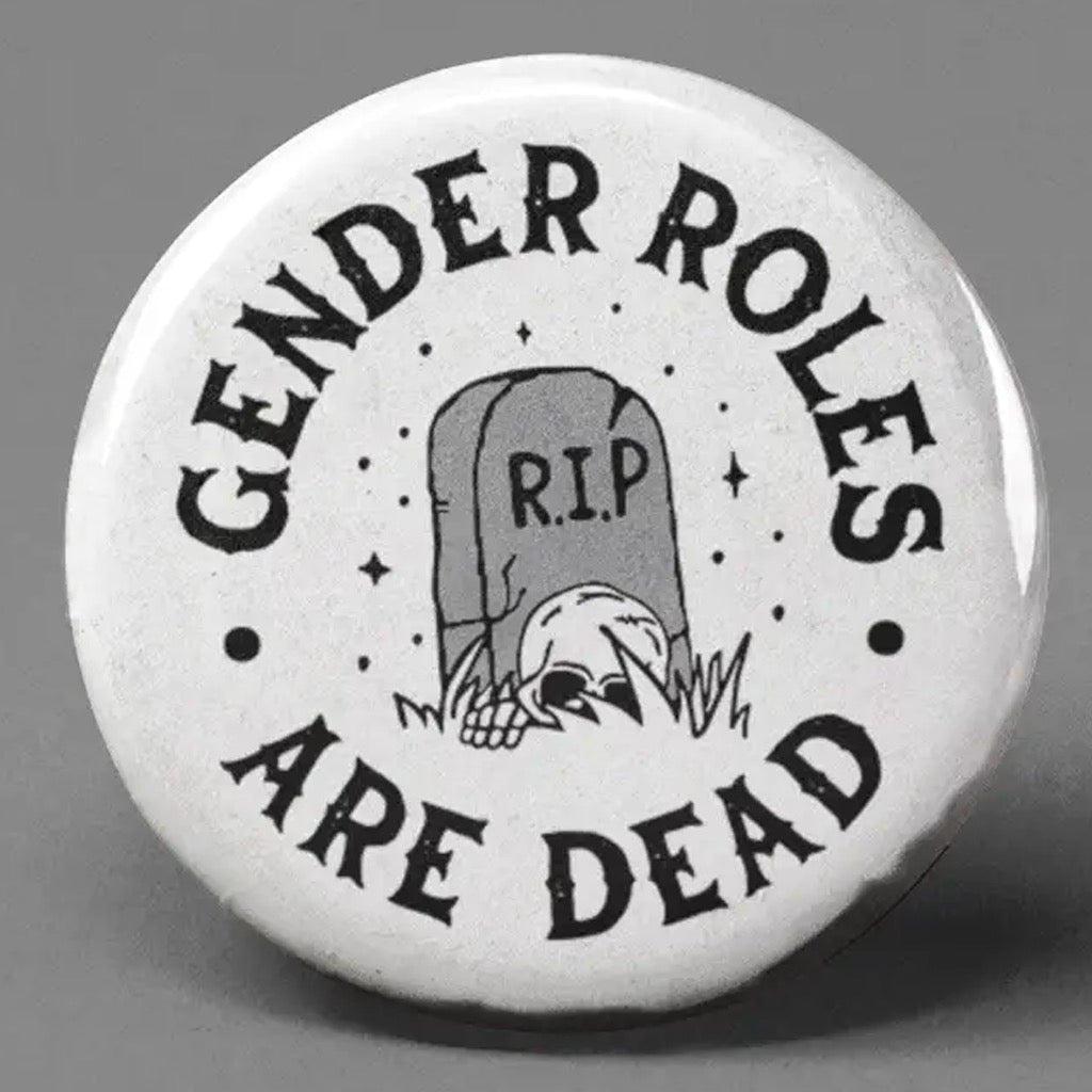 Gender Roles are Dead Button | The Pin Pal Club – Outer Layer Gender Roles are Dead Button | The Pin Pal Club – Outer Layer