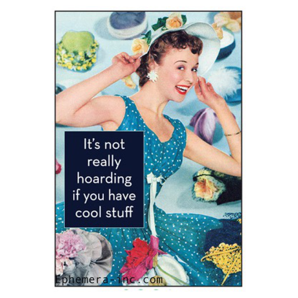 It's Not Really Hoarding Magnet | Ephemera – Outer Layer