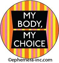 My Body, My Choice Round Magnet | Ephemera – Outer Layer