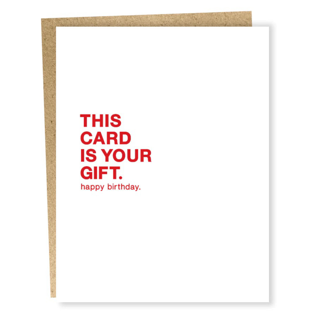 This Card Is Your Gift Birthday Card | Sapling Press – Outer Layer