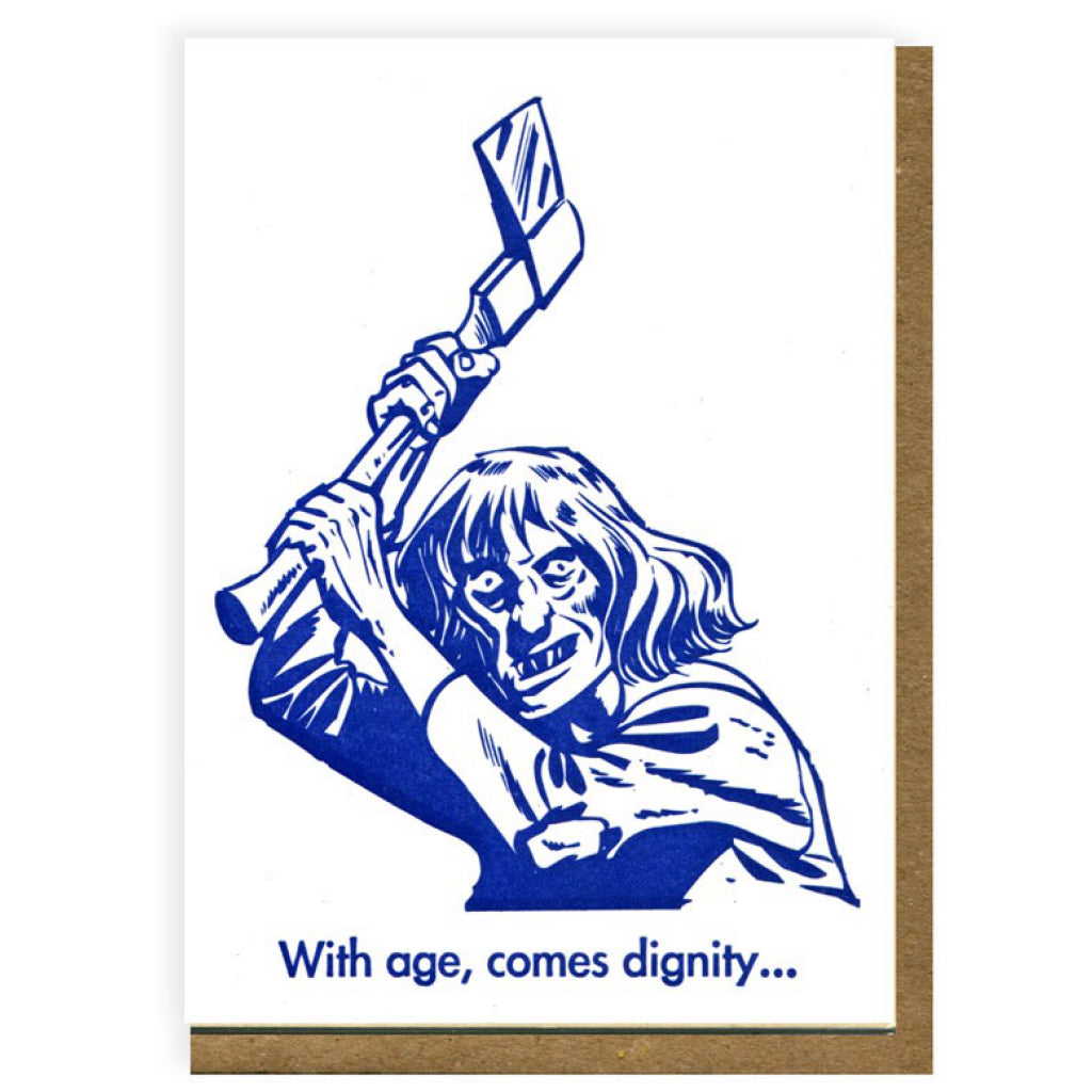 With Age Comes Dignity Card | Blue Barnhouse – Outer Layer
