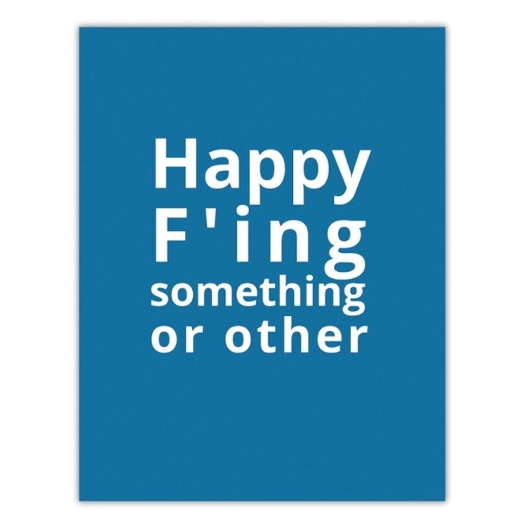Happy F'ing Something Or Other Card | Peace, Love and Sarcasm – Outer Layer