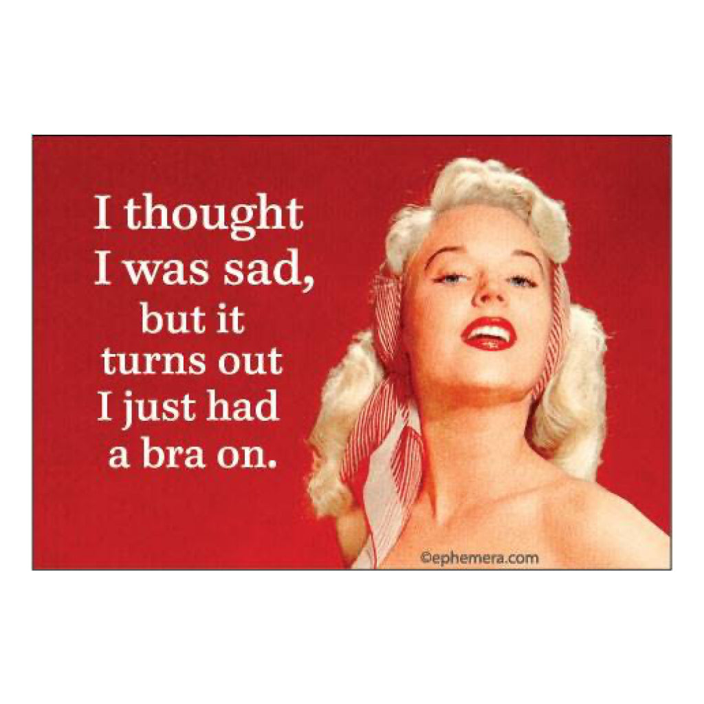 I Thought I Was Sad Magnet | Ephemera – Outer Layer
