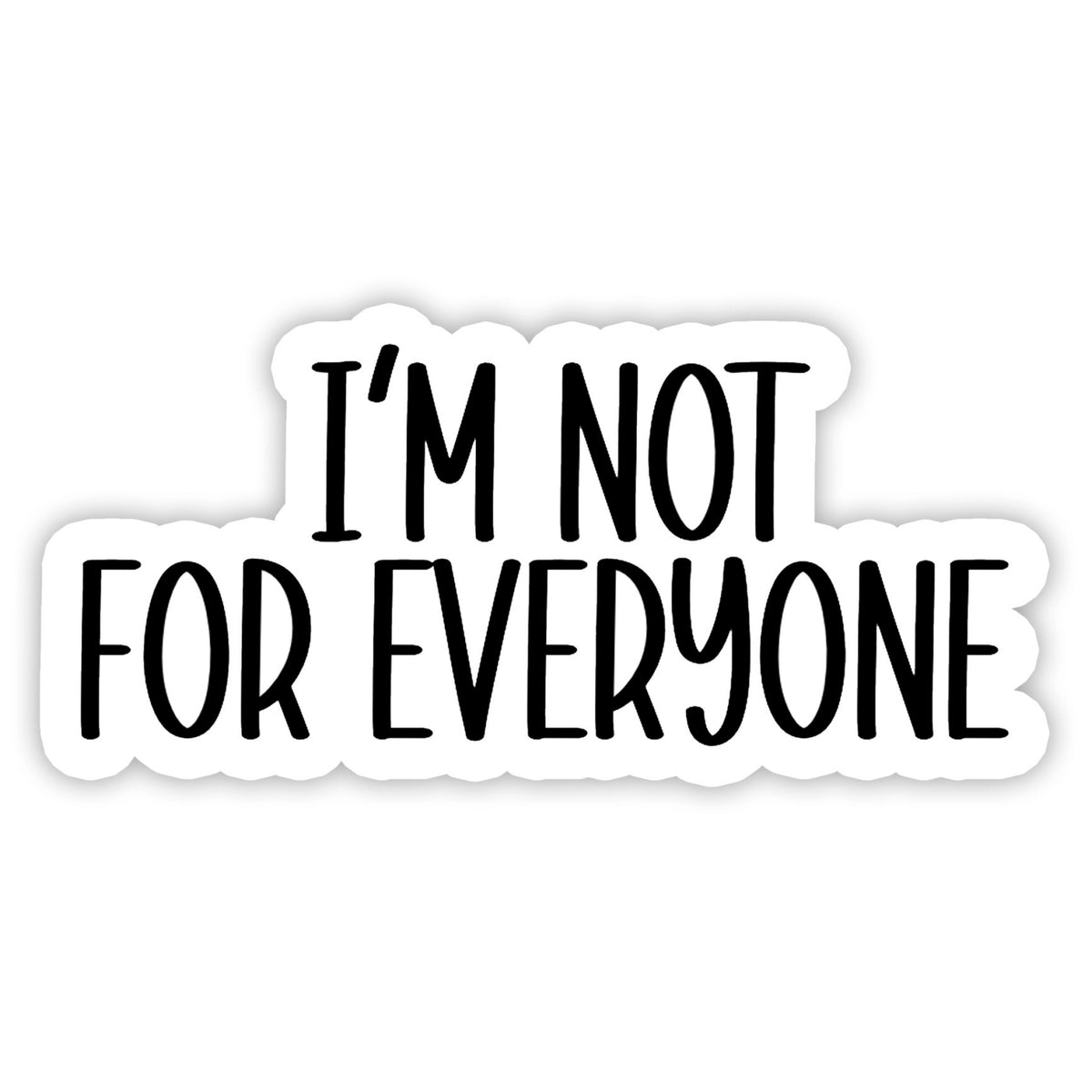 I'm Not For Everyone Sticker | Rebel and Siren – Outer Layer