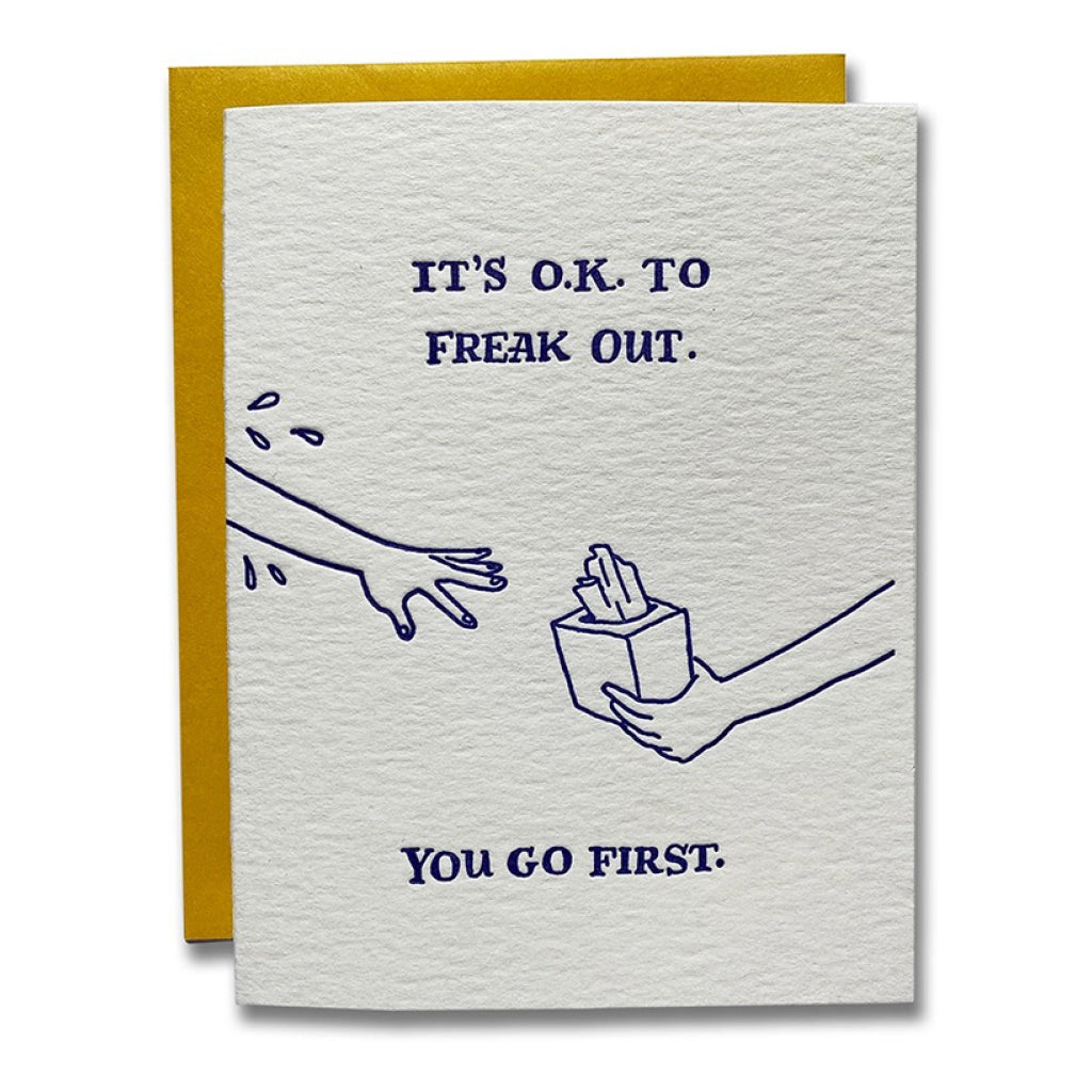 It's O.K. To Freak Out Card | Ladyfingers Letterpress – Outer Layer