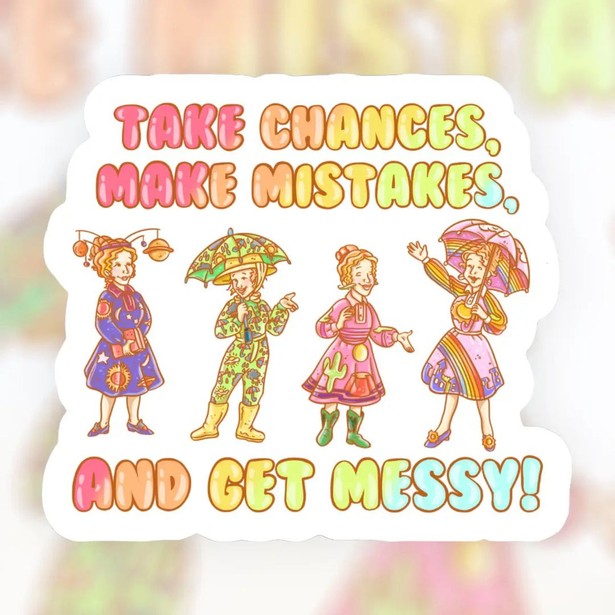 Make Mistakes Get Messy Sticker | Ace the Pitmatian Co – Outer Layer