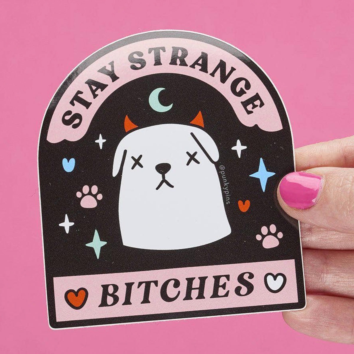 Stay Strange Bitches Vinyl Sticker | Punky Pins – Outer Layer