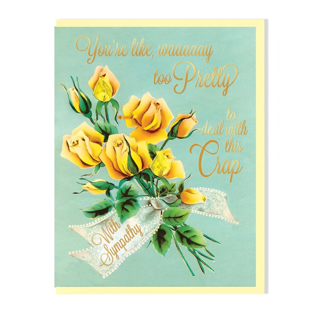 Too Pretty To Deal With This Crap Card | Smitten Kitten – Outer Layer
