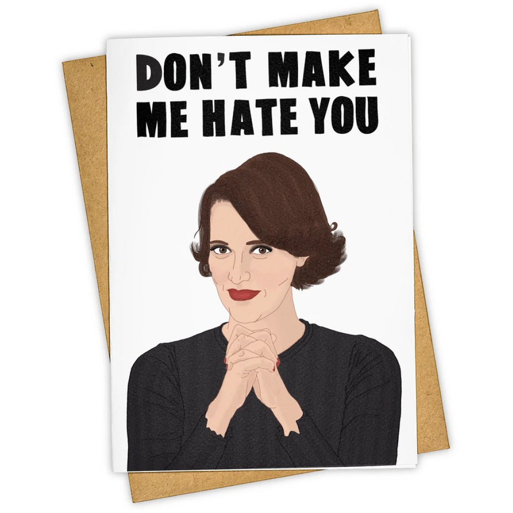 Fleabag Hate You Card by Tay Ham – Outer Layer