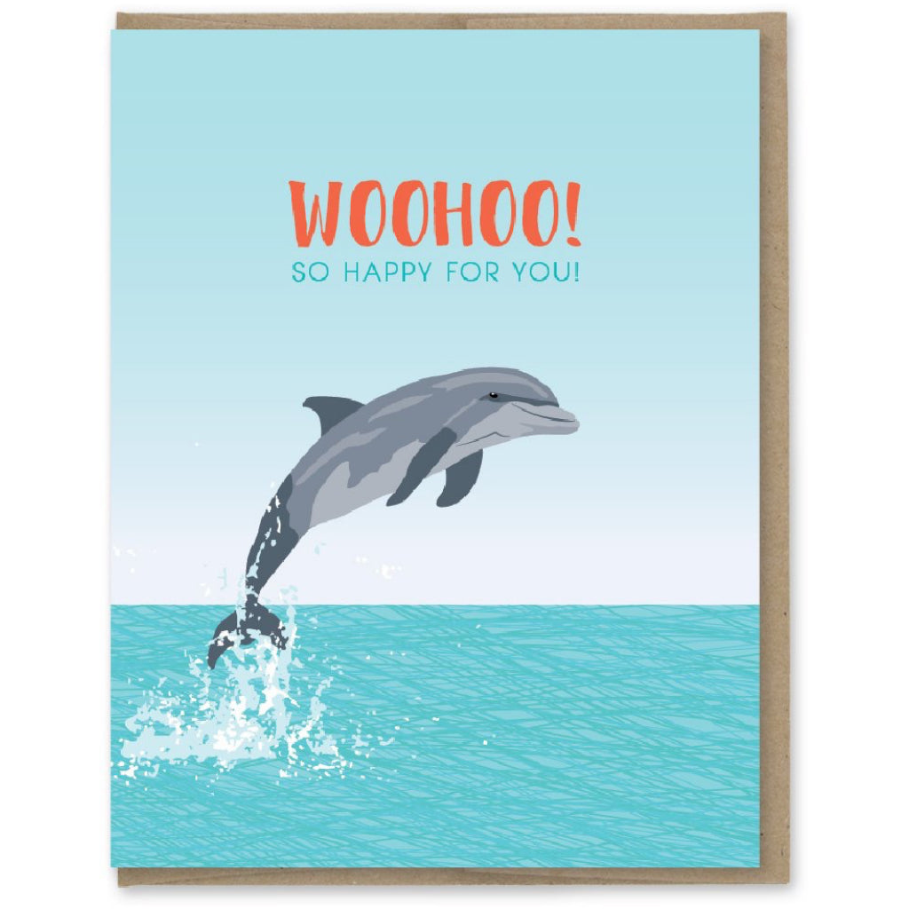Woohoo Happy For You Dolphin Card by Modern Printed Matter – Outer Layer
