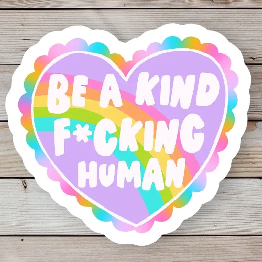 Be a Kind F*cking Human Sticker | Ace the Pitmatian Co – Outer Layer
