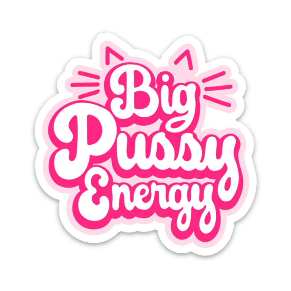 Big Pussy Energy Sticker Brittany Paige Outer Layer