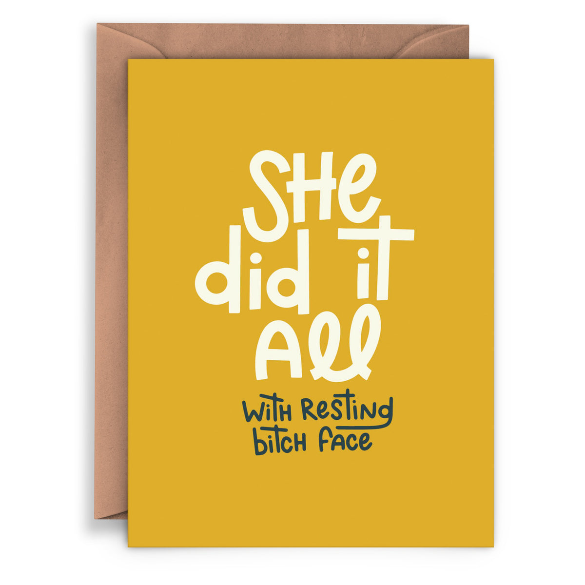 Did It All With Resting Bitch Face Card | Twentysome Design – Outer Layer