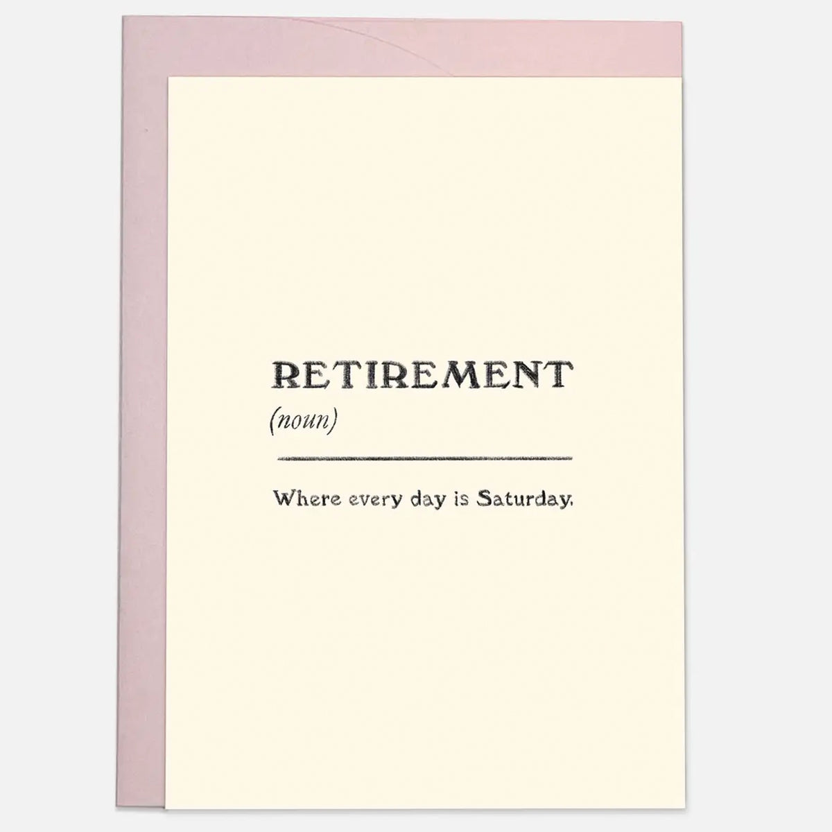 Everyday Is Saturday Retirement Card | Kaart Blanche – Outer Layer