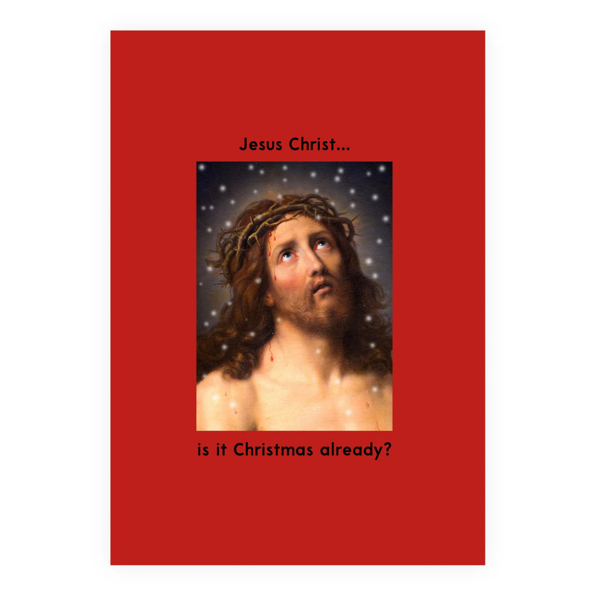 Jesus It's Christmas Already Card | Central23 – Outer Layer