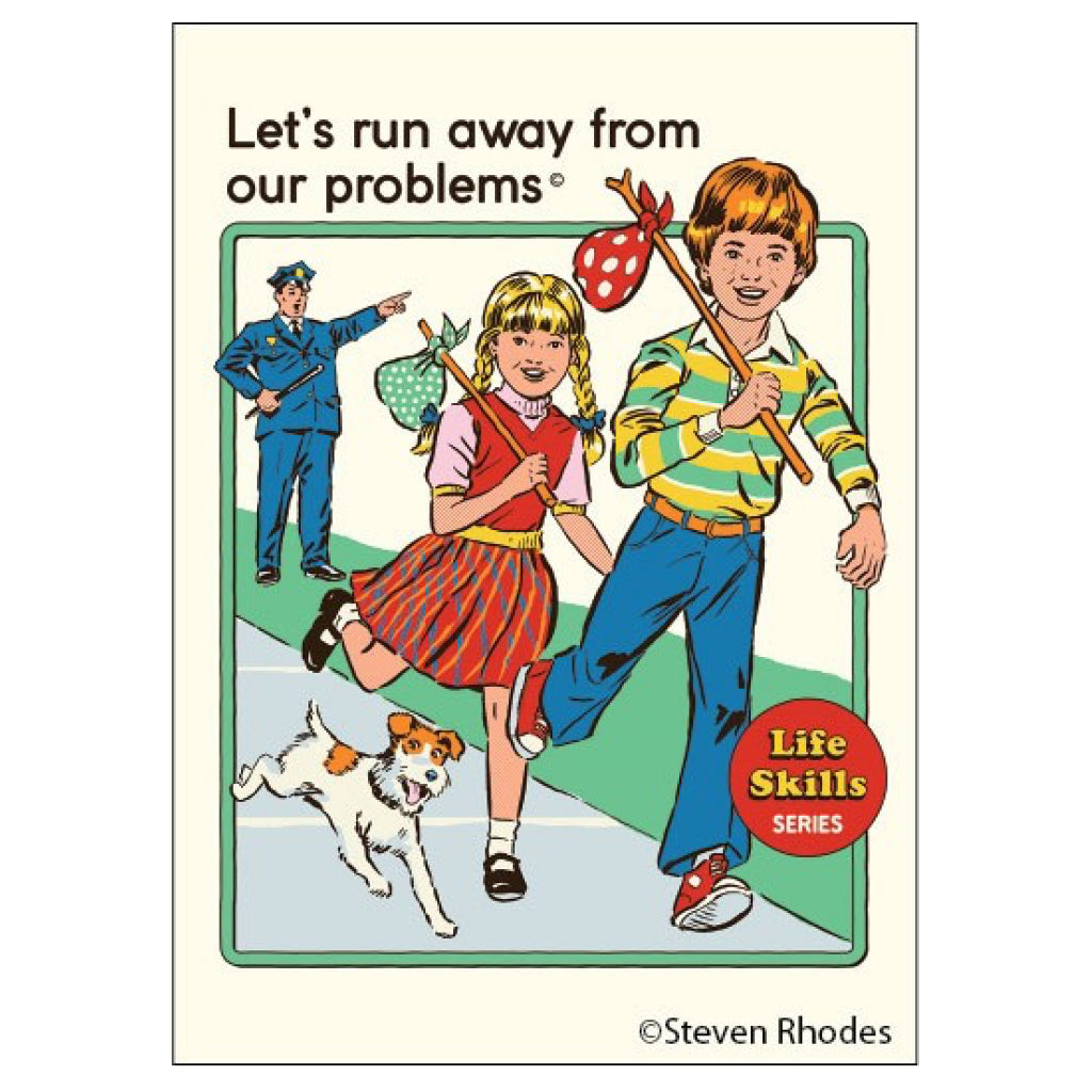 Let's Run Away From Our Problems Magnet | Ephemera – Outer Layer