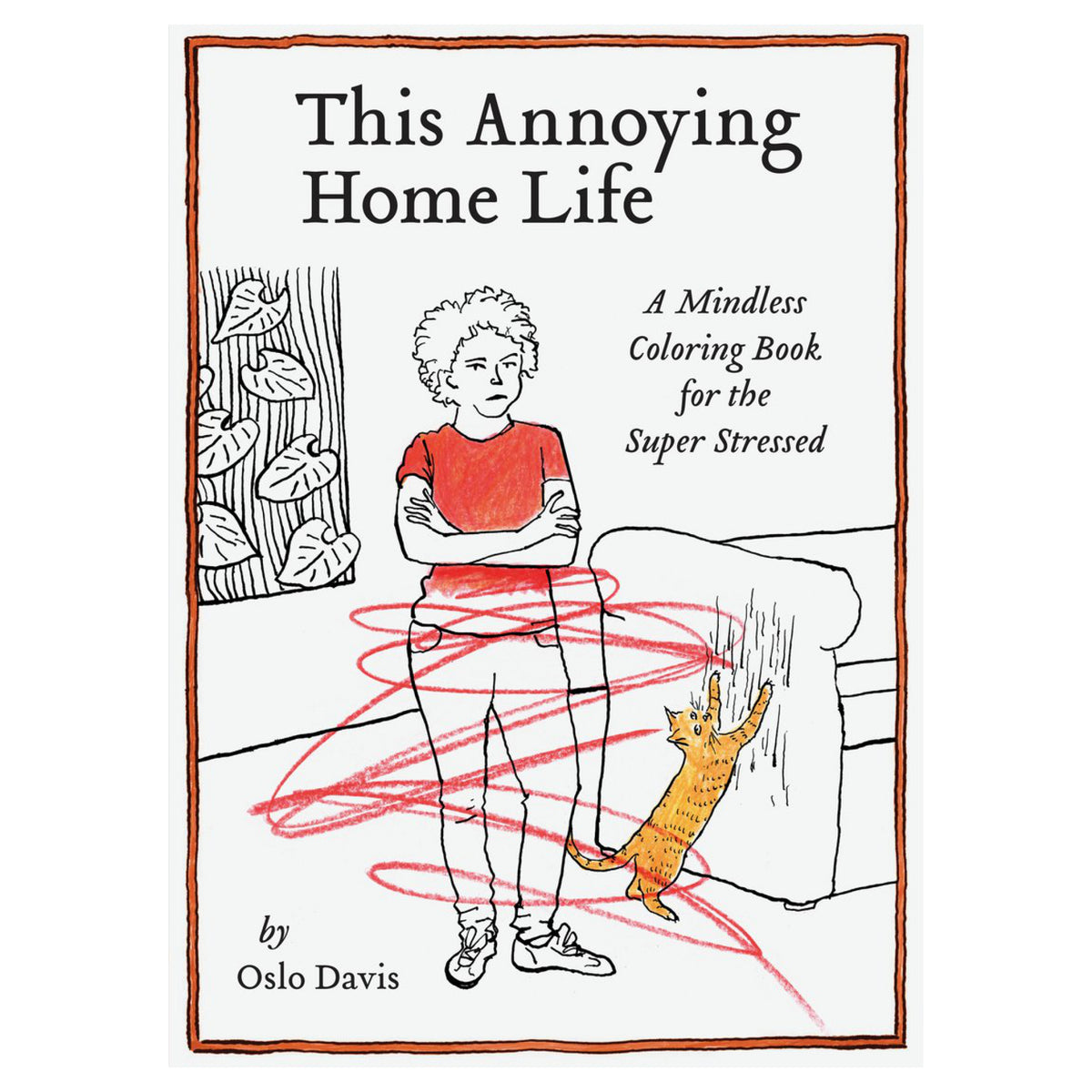 This Annoying Home Life | Chronicle Books – Outer Layer