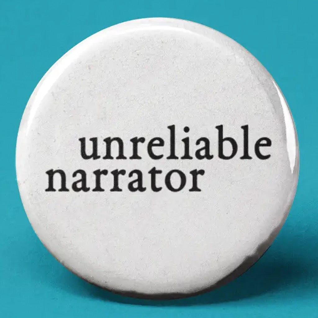 Unreliable Narrator Button | The Pin Pal Club – Outer Layer